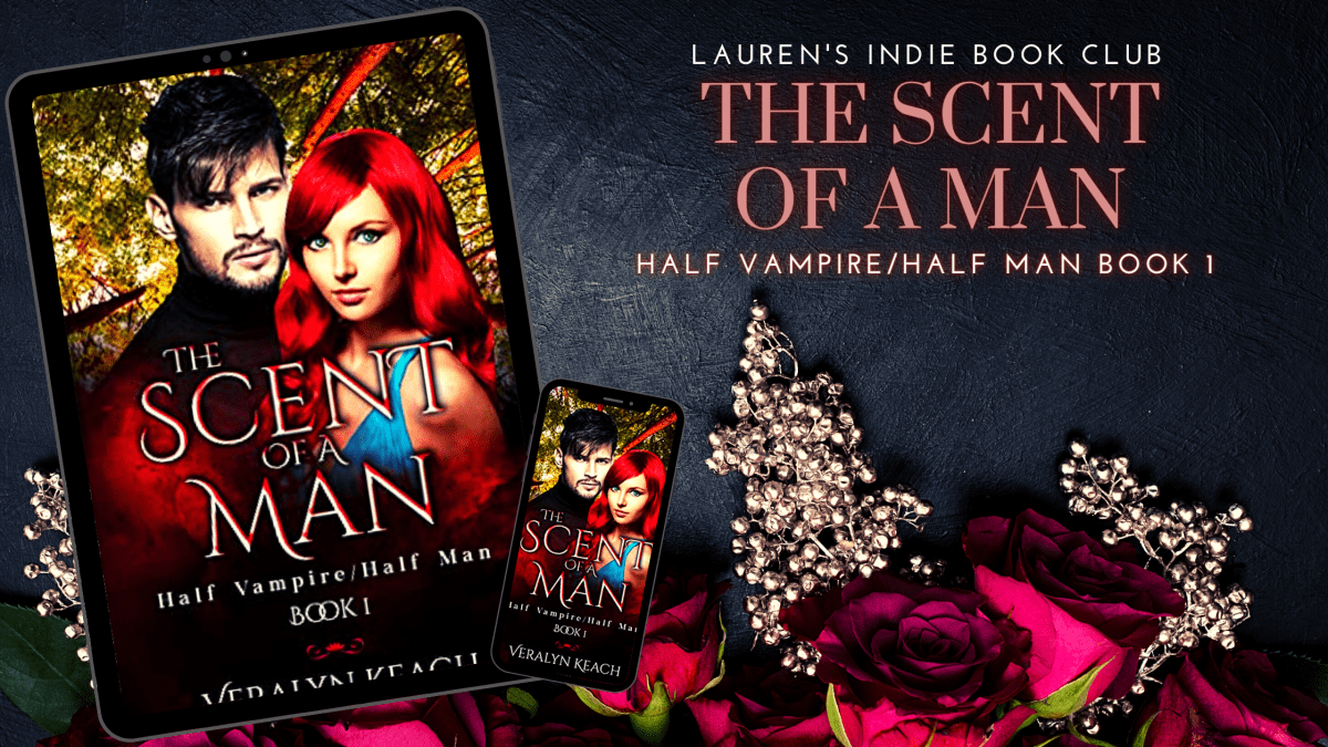 The Scent of a Man – Half Vampire/Half Man (Book 1) – Author Lauren Eason